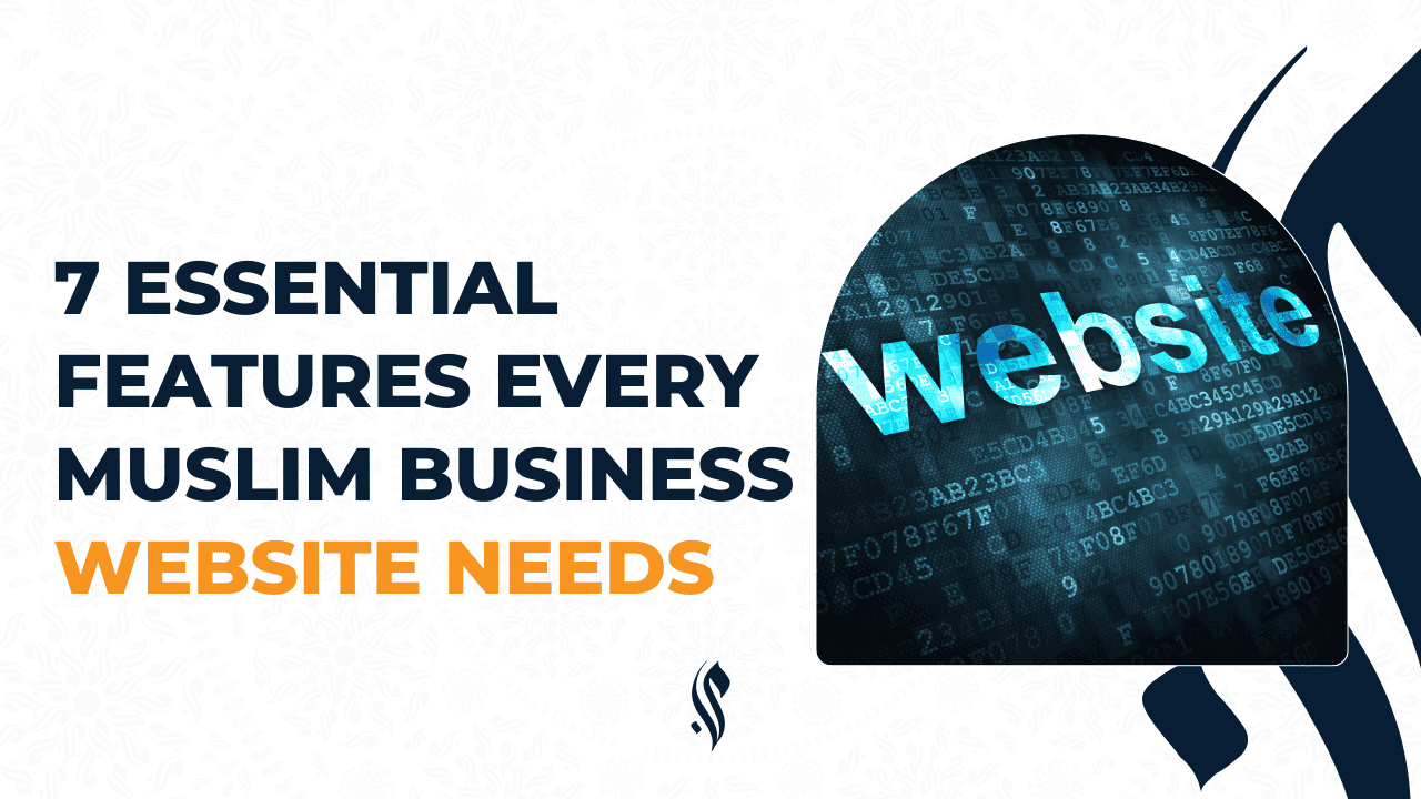 7 Things Your Muslim Business Website Must Have | MuslimBiz